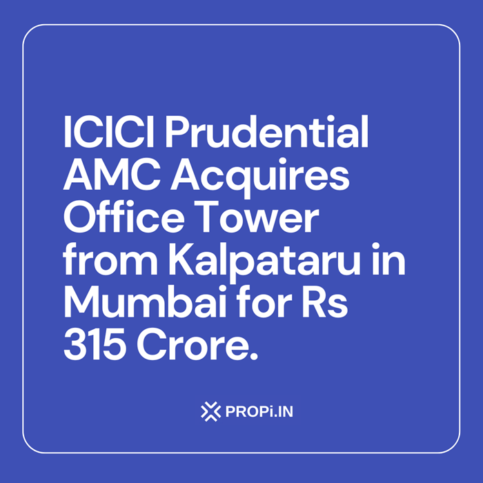 ICICI Prudential AMC Acquires Office Tower from Kalpataru in Mumbai for ...